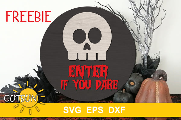 Enter if you dare door hanger SVG | Halloween door sign Skull door han ...